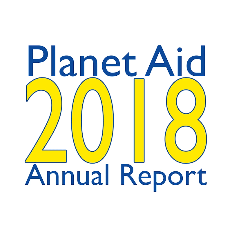 Annual Report 2018 - Planet Aid, Inc.