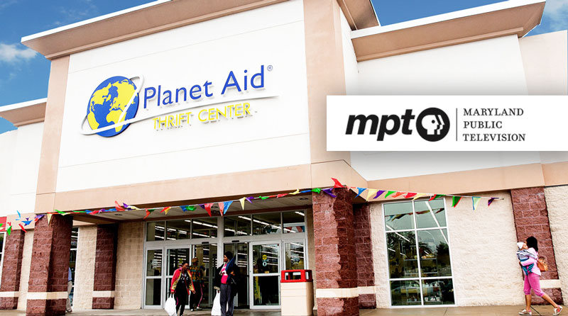 Planet Aid Thrift Center Highlighted on Maryland Public Television ...