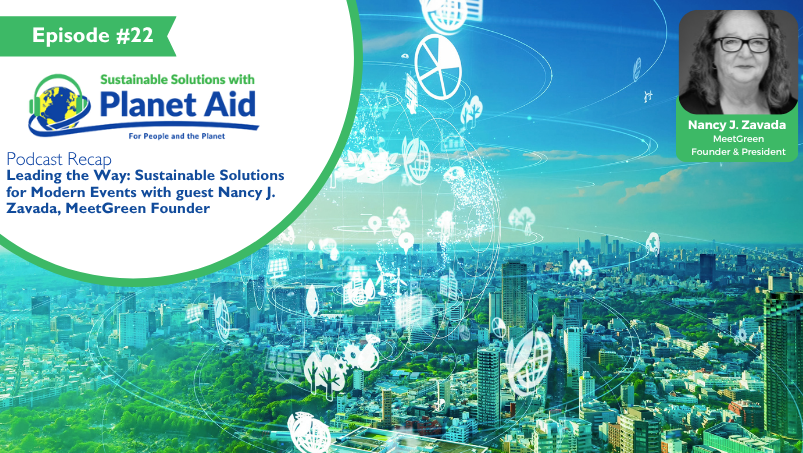Podcast Recap: Sustainable Solutions for Modern Events | Planet Aid